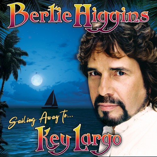 Key Largo Radio - Listen to Bertie Higgins, Free on Pandora Internet Radio